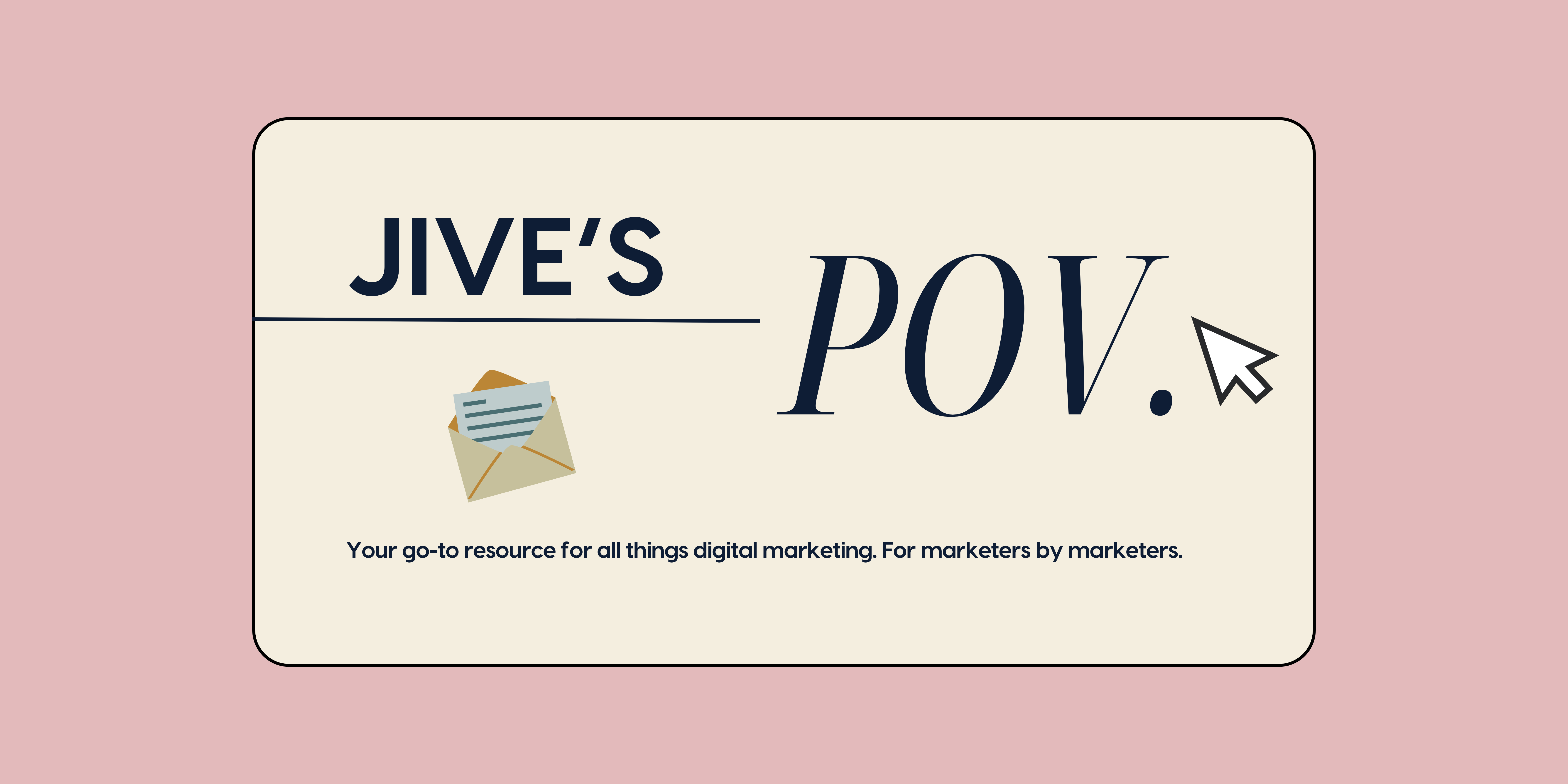 Elevate Your Digital Presence with Jive's POV Newsletter | Jive PR + Digital